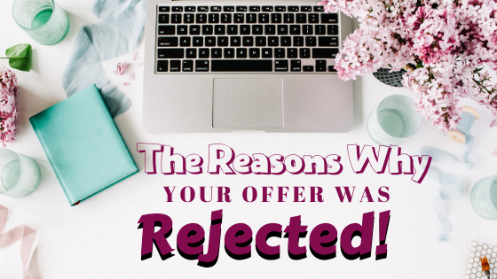 The Reasons Why Your Offer Was Rejected – Heart into Your Home